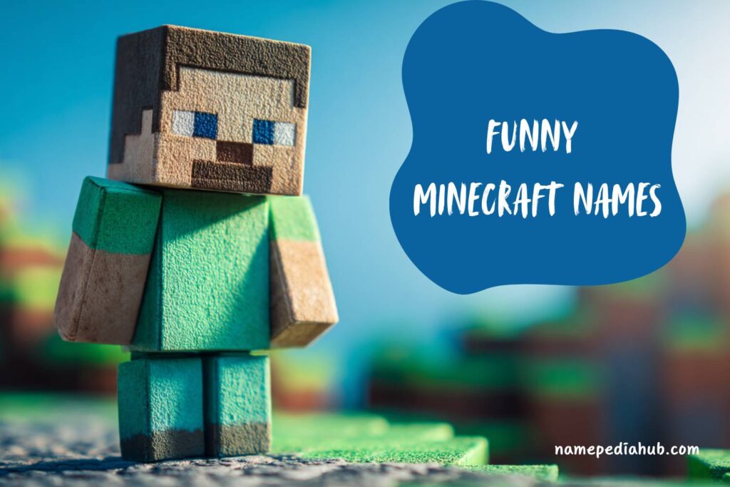 350+ Funny Minecraft Names - Name Pedia Hub